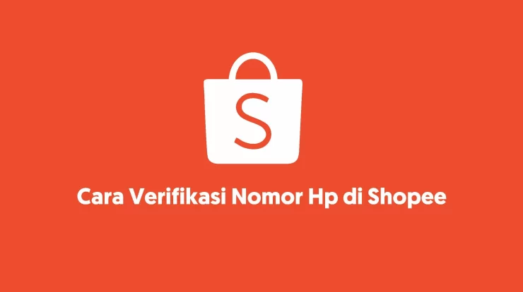 cara verifikasi no hp di shopee