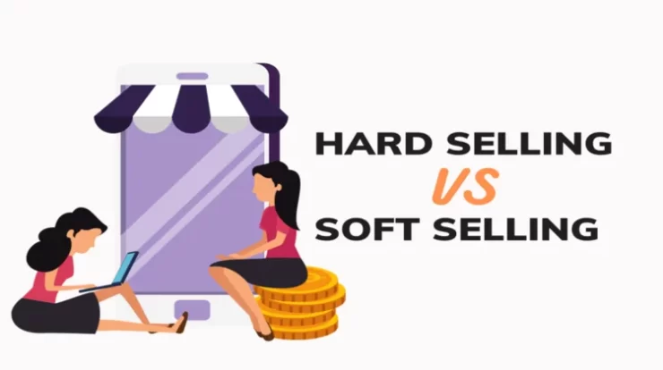 hard selling vs soft selling